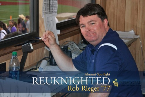 REUKNIGHTED: Rob Rieger '77 | Episcopal | Baton Rouge Private School